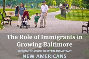 The Role of Immigrants in Growing Baltimore - The Abell Foundation